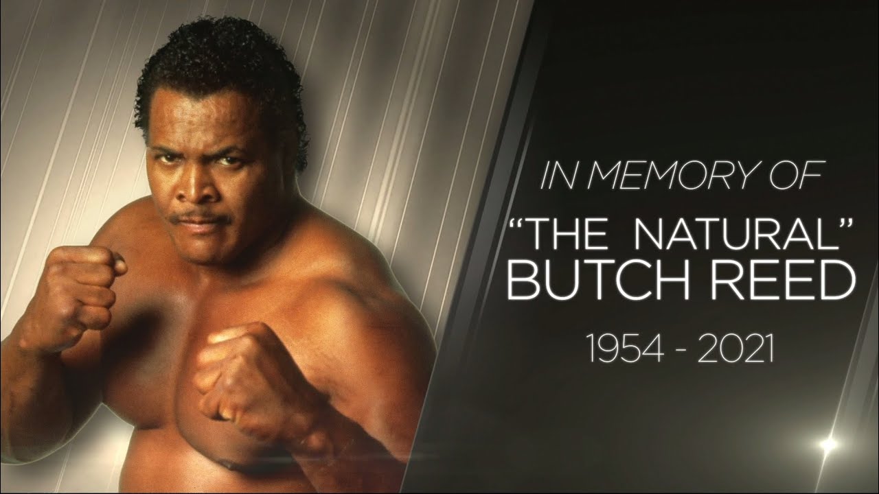 R.I.P "THE NATURAL" BUTCH REED - LET'S TALK ABOUT & PAY TRIBUTE TO ...