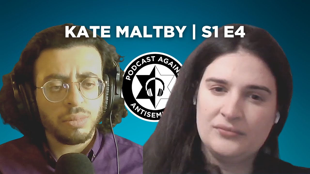 Kate Maltby | Podcast Against Antisemitism | S1 E4 - YouTube