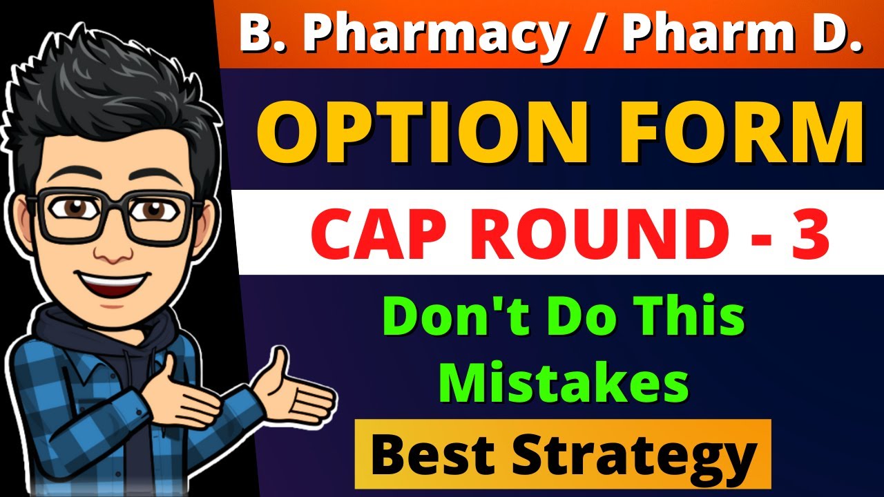 Pharmacy CAP 3 Best Strategy | Option Form Filling CAP Round 3 | How To ...