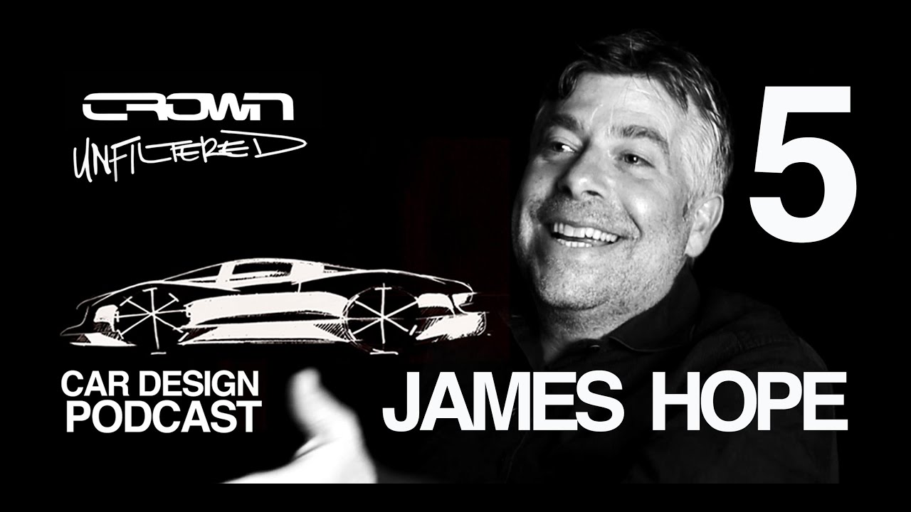 Car Design Podcast | James Hope : From Toronto to Cologne | Crown ...