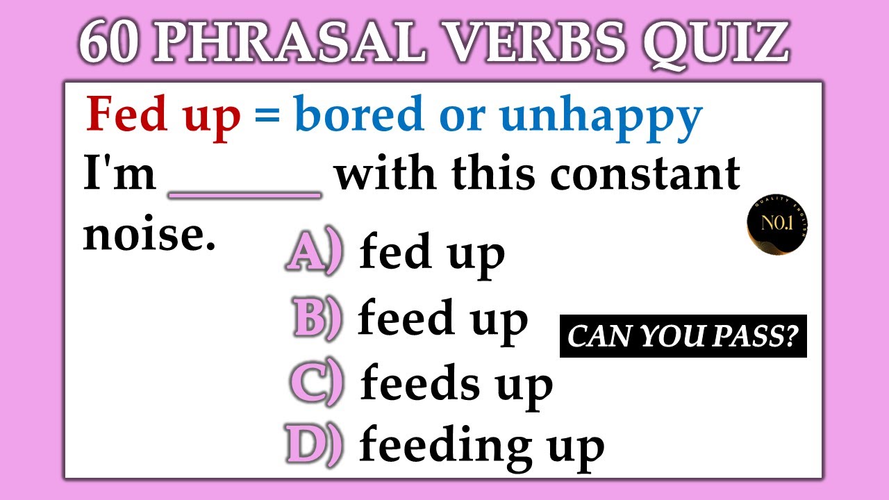 60 English Phrasal Verbs Quiz 💡| 💬 Most Common Phrasal Verbs Quiz ...