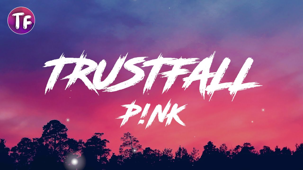P!NK - TRUSTFALL (Lyrics) - YouTube