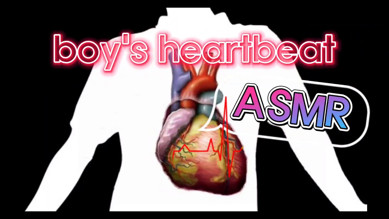 boy's heartbeat💓 (ASMR) - YouTube