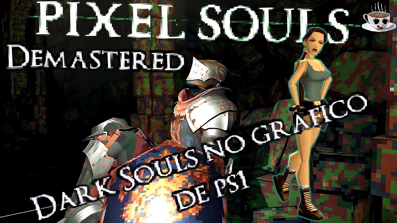 Jogando Ds1 no Gráfico de Ps1 - PIXEL SOULS: DEMASTERED, PARTE 1 - YouTube