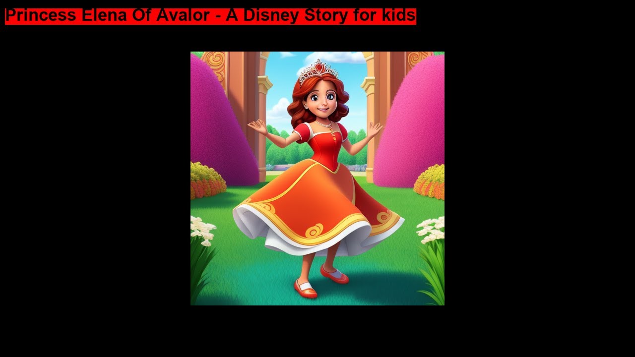 Princess Elena Of Avalor A Disney Story for kids - YouTube
