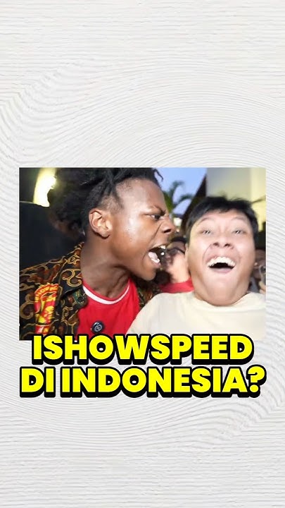 Inilah yang terjadi ketika Ishowspeed dateng ke Indonesia? #ishowspeed - YouTube