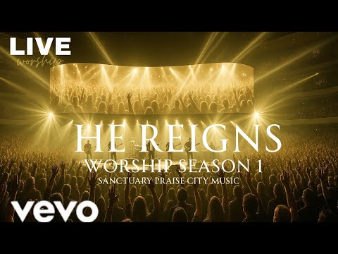 He Reigns ~ Holy Ghost conference Worship season 1 - YouTube