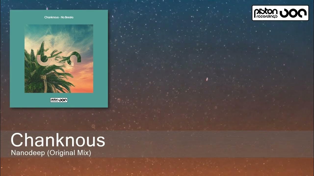 Chanknous - Nanodeep (Original Mix) [Piston Recordings] - YouTube