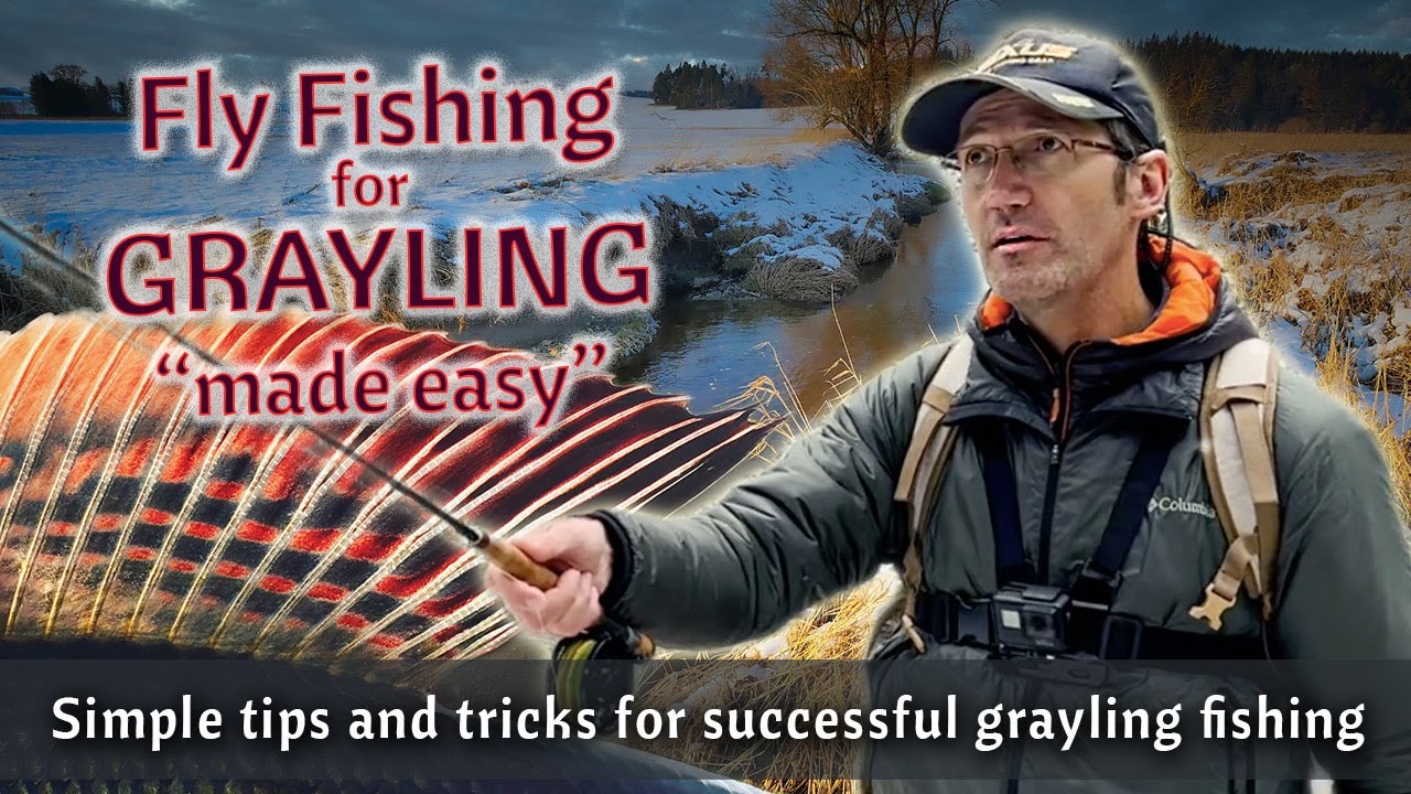 You Will catch GRAYLING for sure with these fly fishing tips and tricks ...