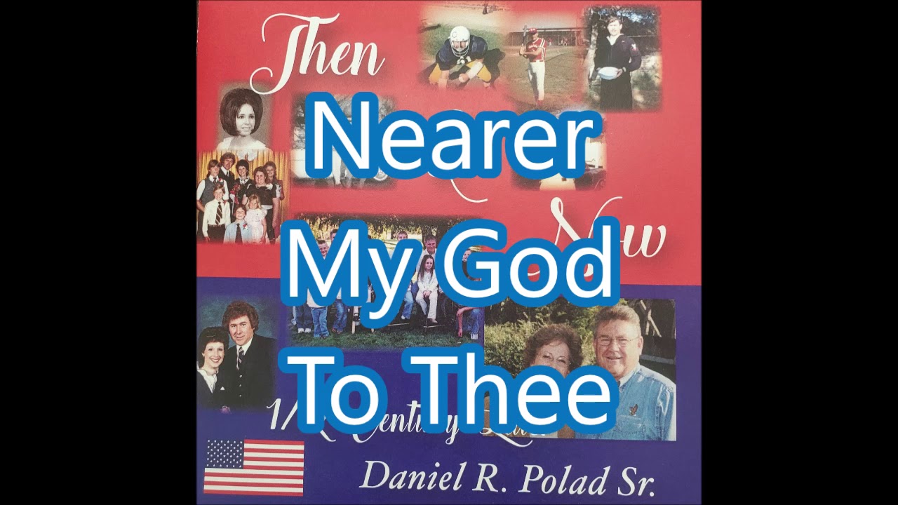 Nearer My God To Thee | Dan Polad - YouTube