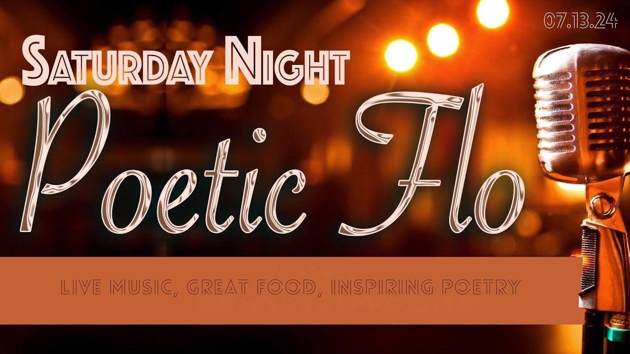 Saturday Night Poetic Flo 07.13.24 - YouTube