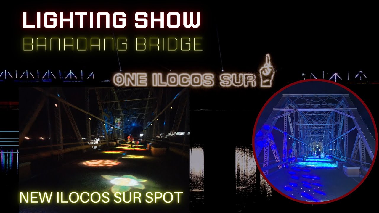 Lighting Show at Banaoang Bridge - One Ilocos Sur New Spot - YouTube