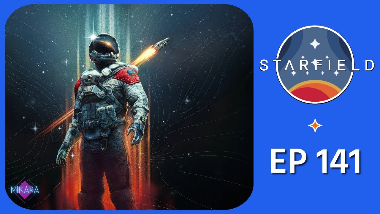 Starfield - First Playthrough: EP 141 - YouTube