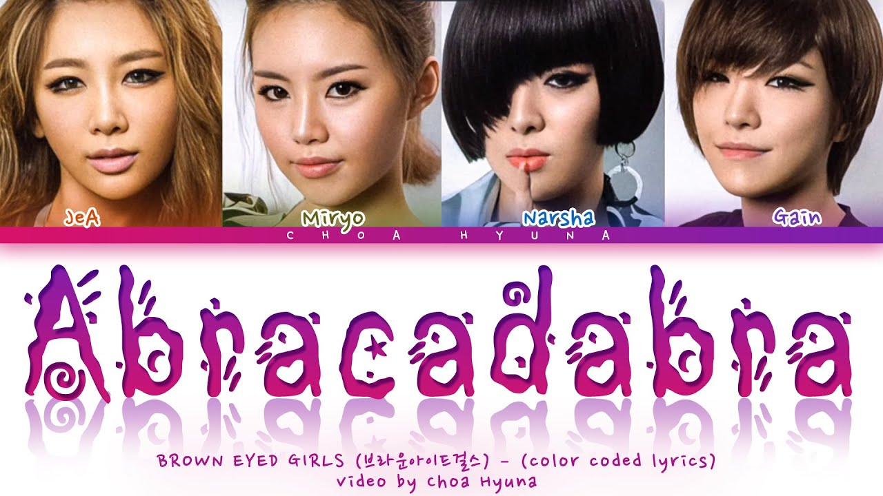Brown Eyed Girls(브라운아이드걸스) 'Abracadabra' – (Color-Coded HAN/ROM/ENG) - YouTube