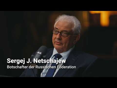 Botschafter der Russischen Föderation Sergej Netschajew im Podcast \