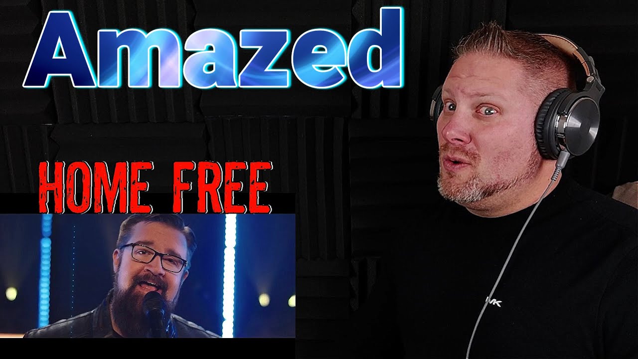 Home Free - Amazed REACTION - YouTube