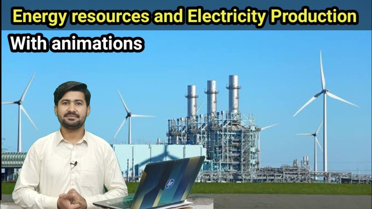 chapter 27 Energy resources | Electricity production by different ways ...