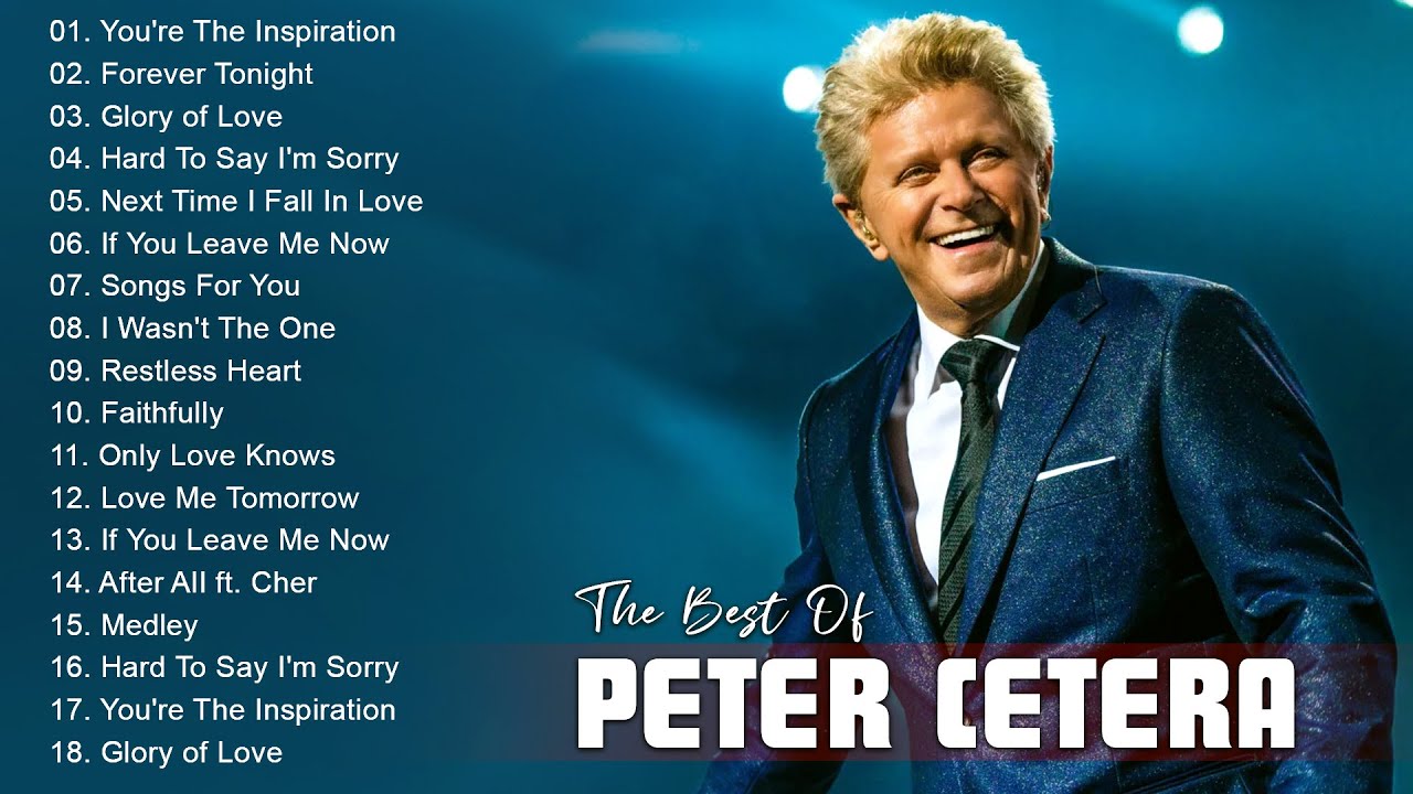Peter Cetera Full Album 2021 - Peter Cetera Best Songs Of All Time ...