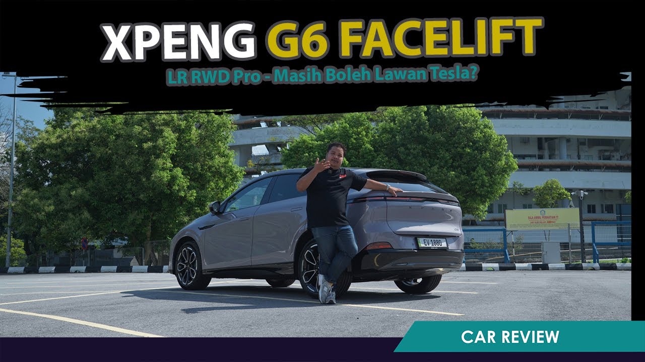 2025 XPeng G6 Facelift LR RWD Pro - Masih Boleh Lawan Tesla? - YouTube