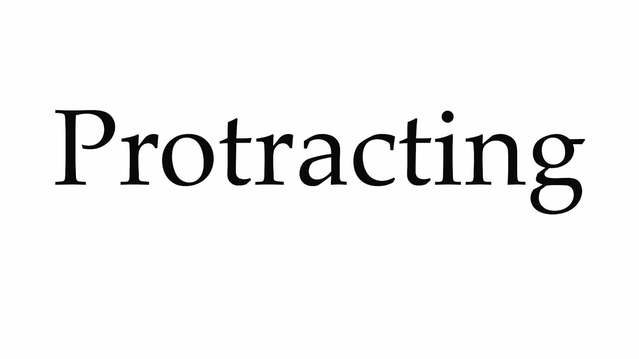 How to Pronounce Protracting - YouTube