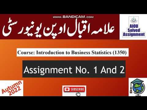 AIOU Code 1350 Solved Assignment No.1 & 2 Autumn 2022 |Subject: Intro to B.Statis |Level: FA/ I ...