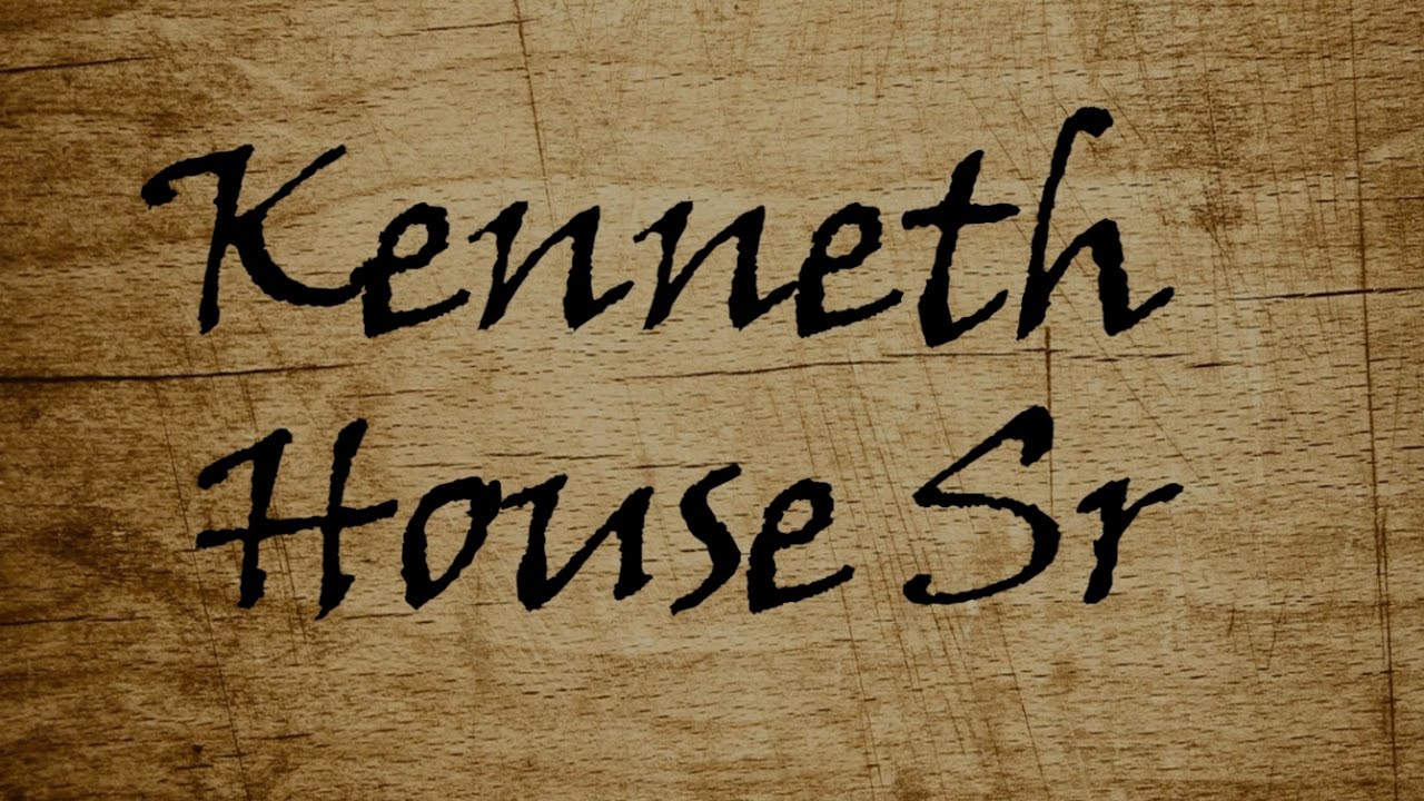 Kenneth House Sr - YouTube