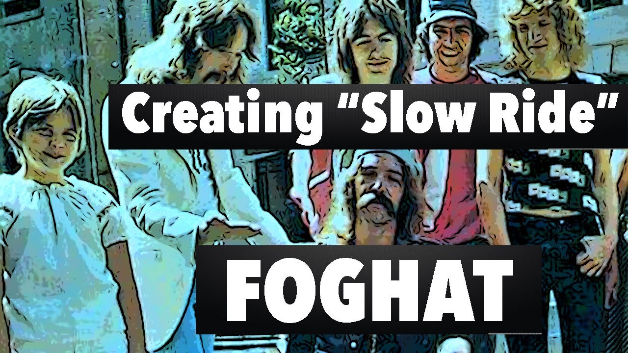 How Foghat Created Their Signature Song "Slow Ride" - YouTube