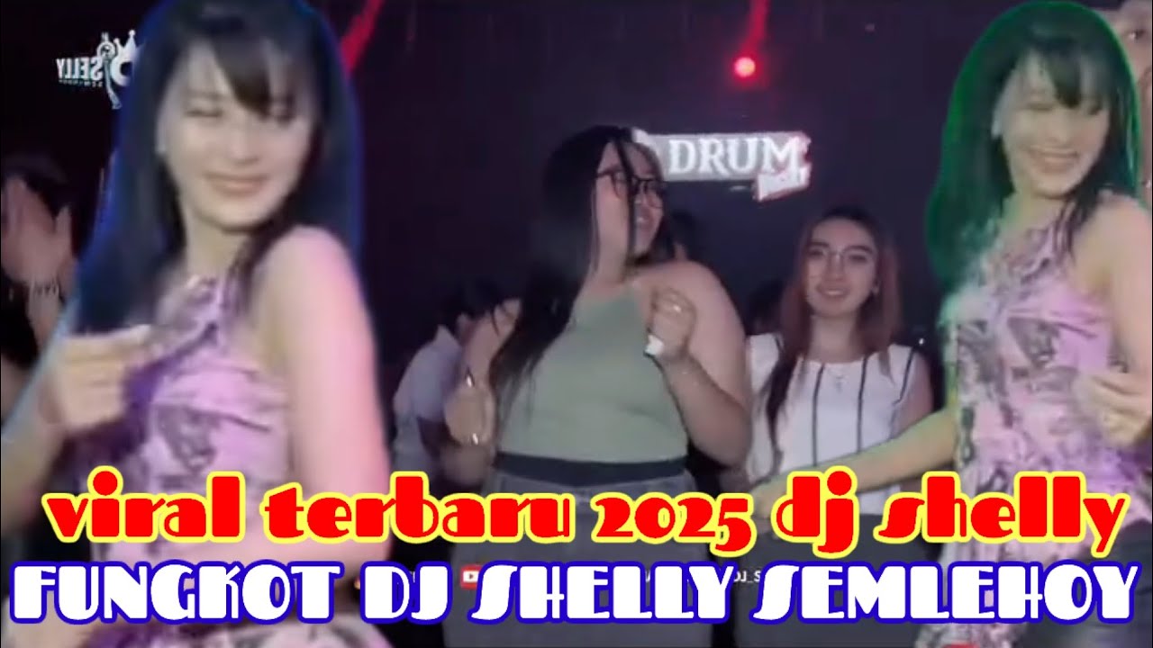 FUNGKOT-DJ SHELLY SEMLEHOY-TERBARU MUSIC BASS-SINGLE 2025 - YouTube