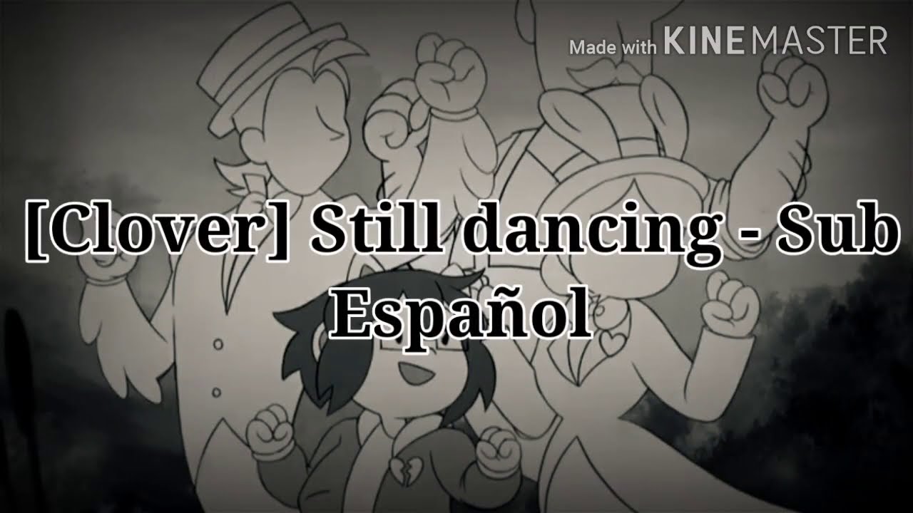 [CLOVER] Still dancing sub español. - YouTube