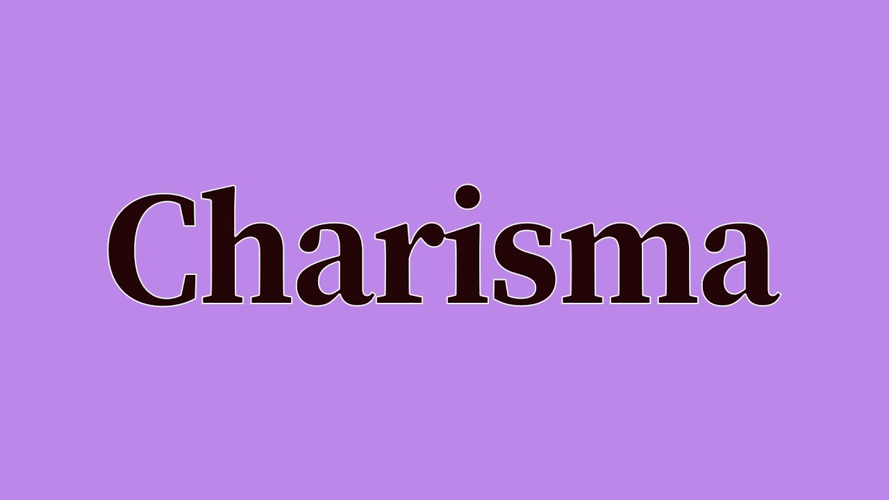 Charisma Pronunciation and Meaning - YouTube