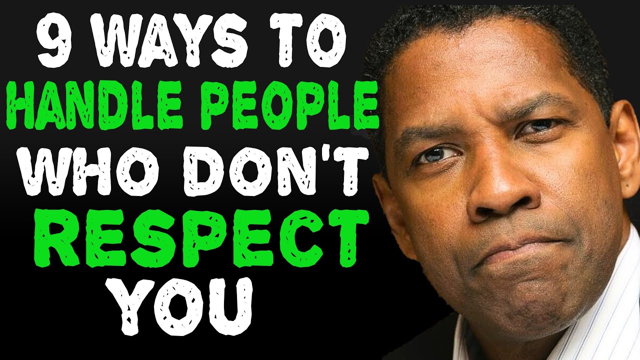 9 Ways to Handle People Who Don't Respect You | Denzel Washington ...