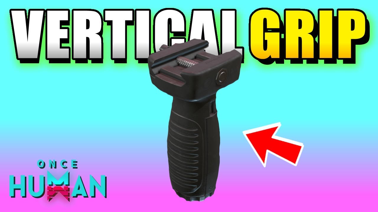 Once Human How to Unlock / Get Vertical Grip (Weapon Accessories) - YouTube