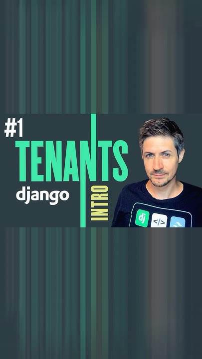 Tenants with Django - Become the landlord of your app #tenants #django #python #coding #webdev ...