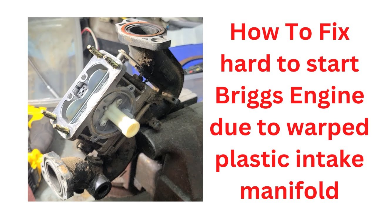 How to Fix Briggs & Stratton 595606 intake manifold that's warped ...