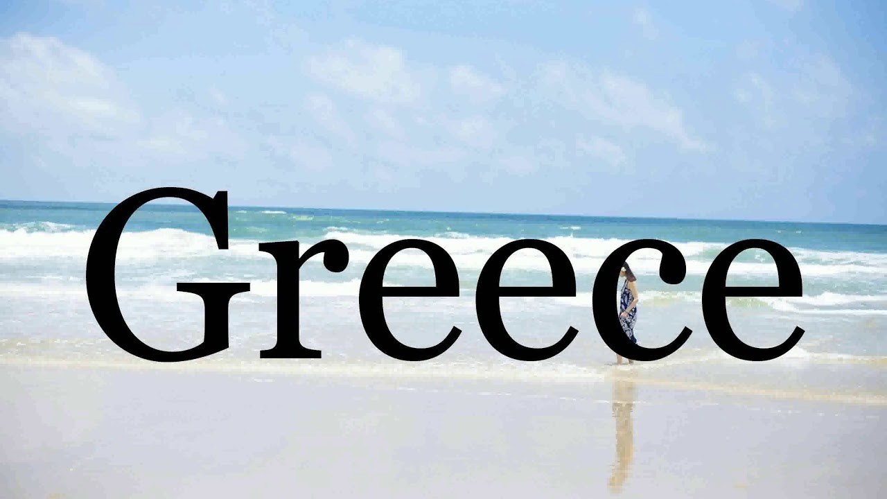 How To Pronounce Greece Pronunciation Of Greece YouTube how-to-pronounce-greece-pronunciation-of-greece-youtube