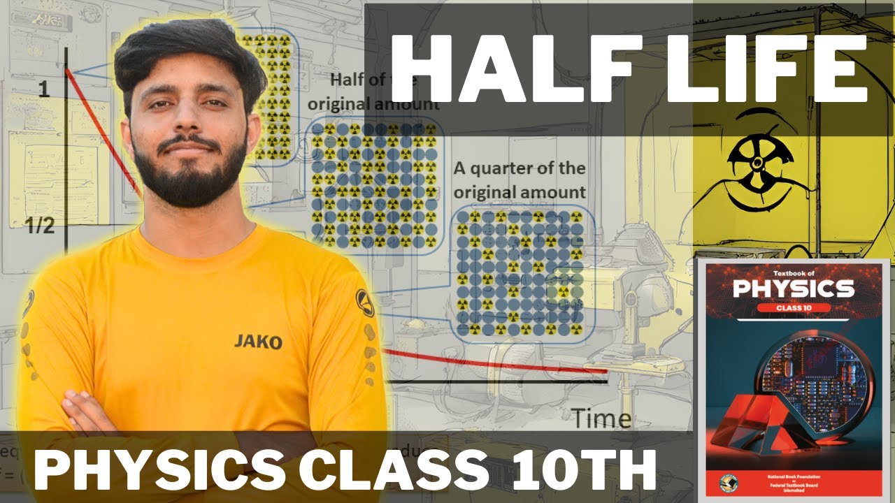 HALF LIFE | Half Life Physics Class 10th | Radioactivity | Physics ...