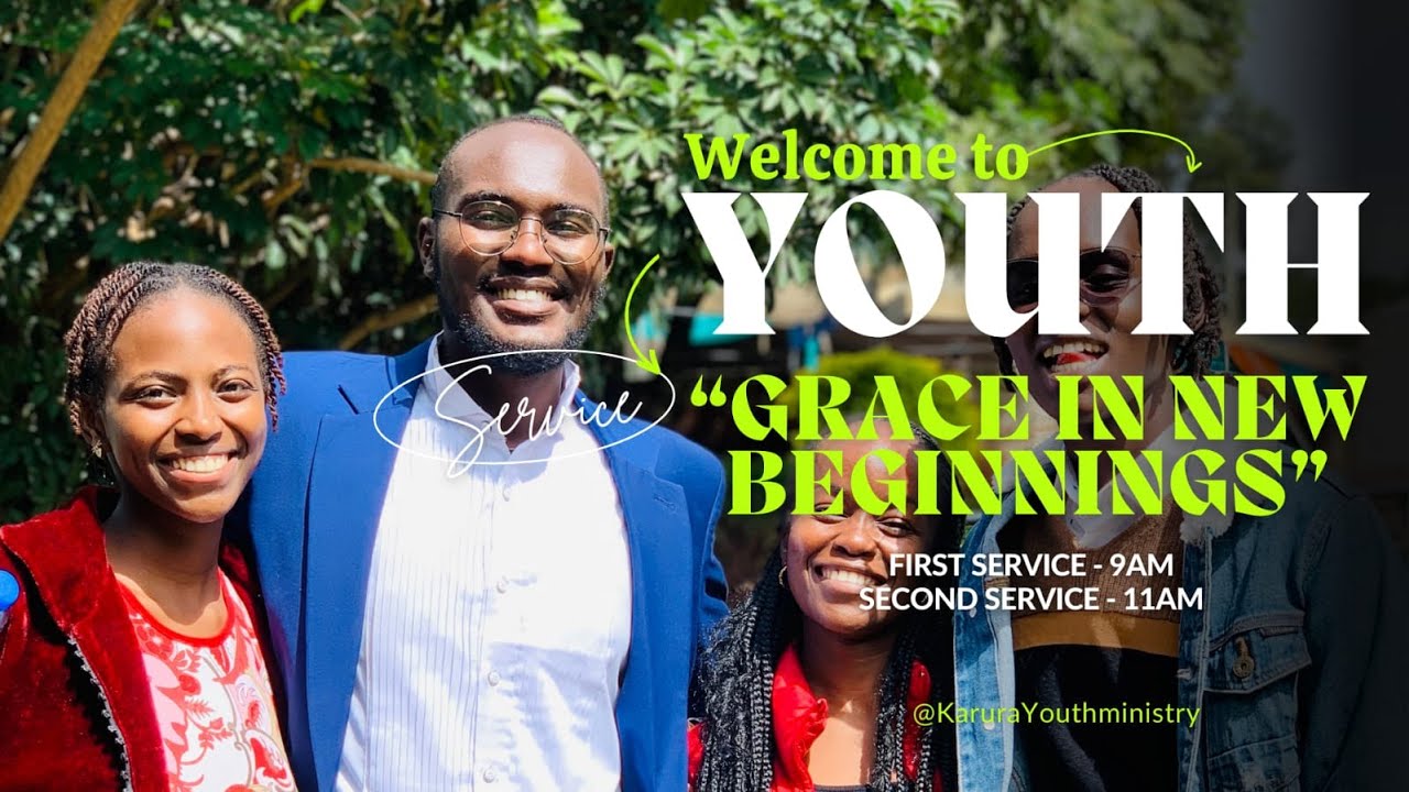 Karura Youth Ministry//Grace In The New Beginnings//Pst Prince Amani ...