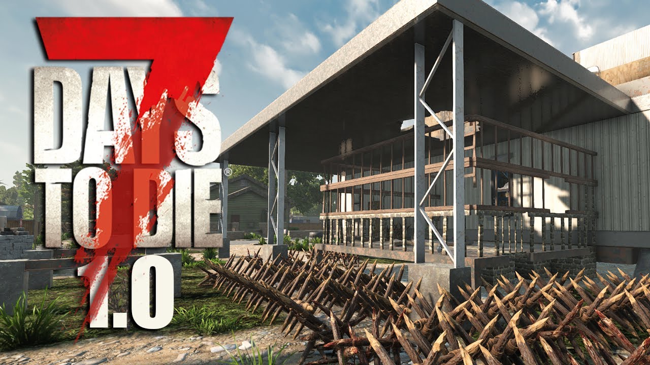 Relocating The Horde Base - First Look at 7 Days to Die 1.0 - YouTube