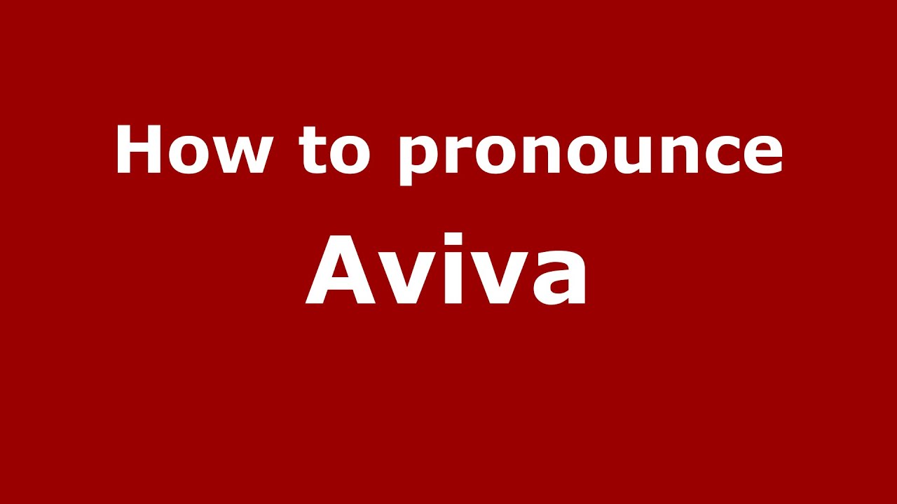 How to pronounce Aviva (American English/US) - PronounceNames.com - YouTube