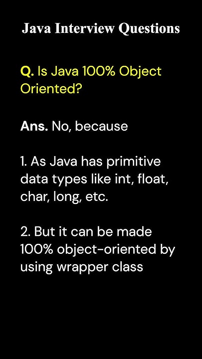Java Interview Qanda Part 2 Is Java 100 Object Oriented Java Shorts Youtube