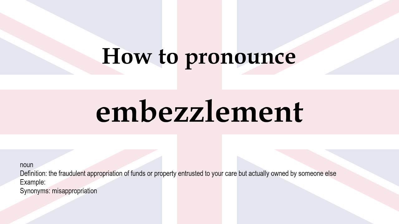 How To Pronounce embezzlement Meaning YouTube how-to-pronounce-embezzlement-meaning-youtube