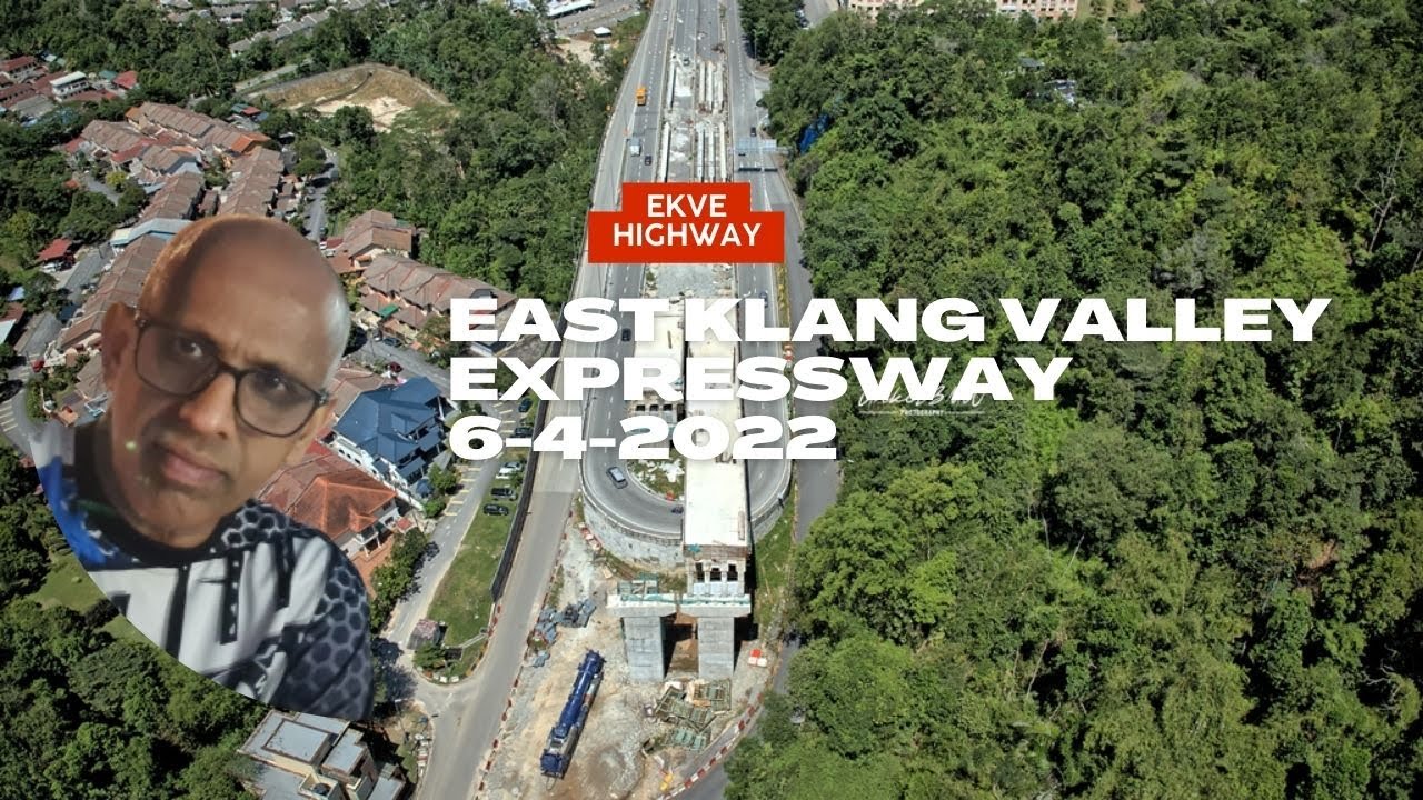 EKVE East Klang Valley Expressway Construction Status Near Ukay Perdana ...