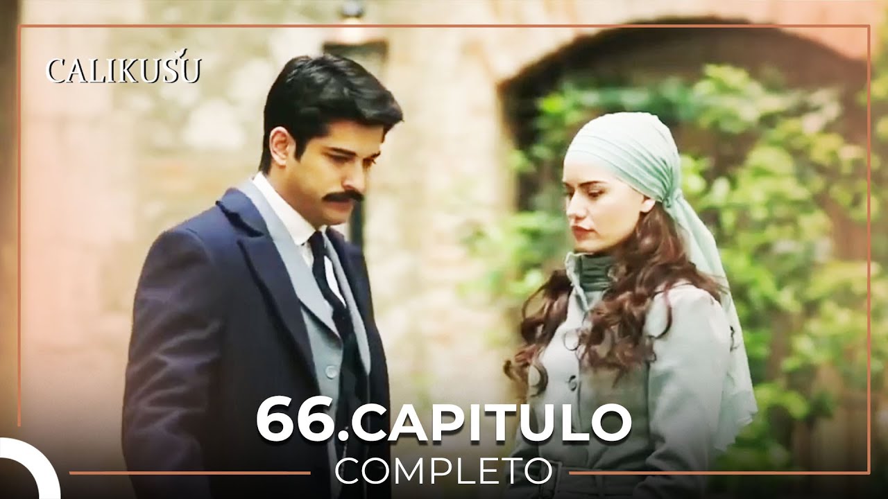 Calikusu 66 Capítulo - YouTube