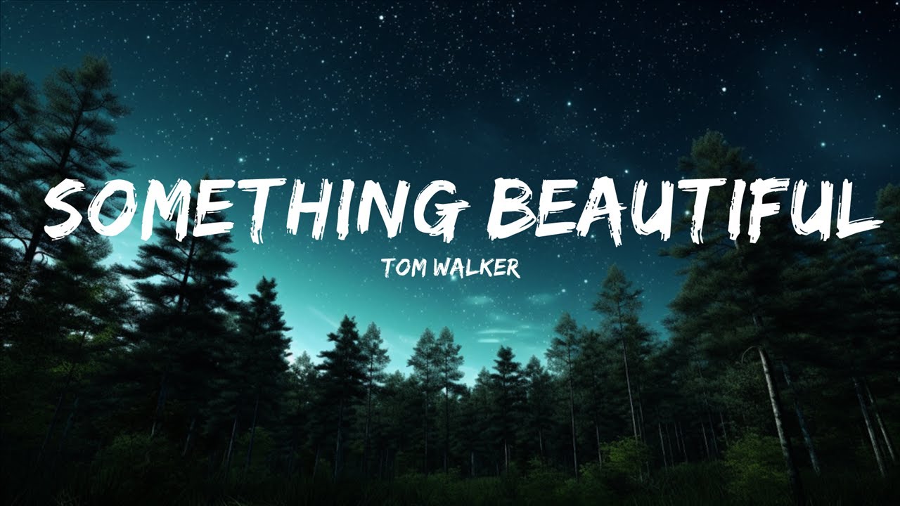 Tom Walker - Something Beautiful (Lyrics) ft. Masked Wolf - YouTube