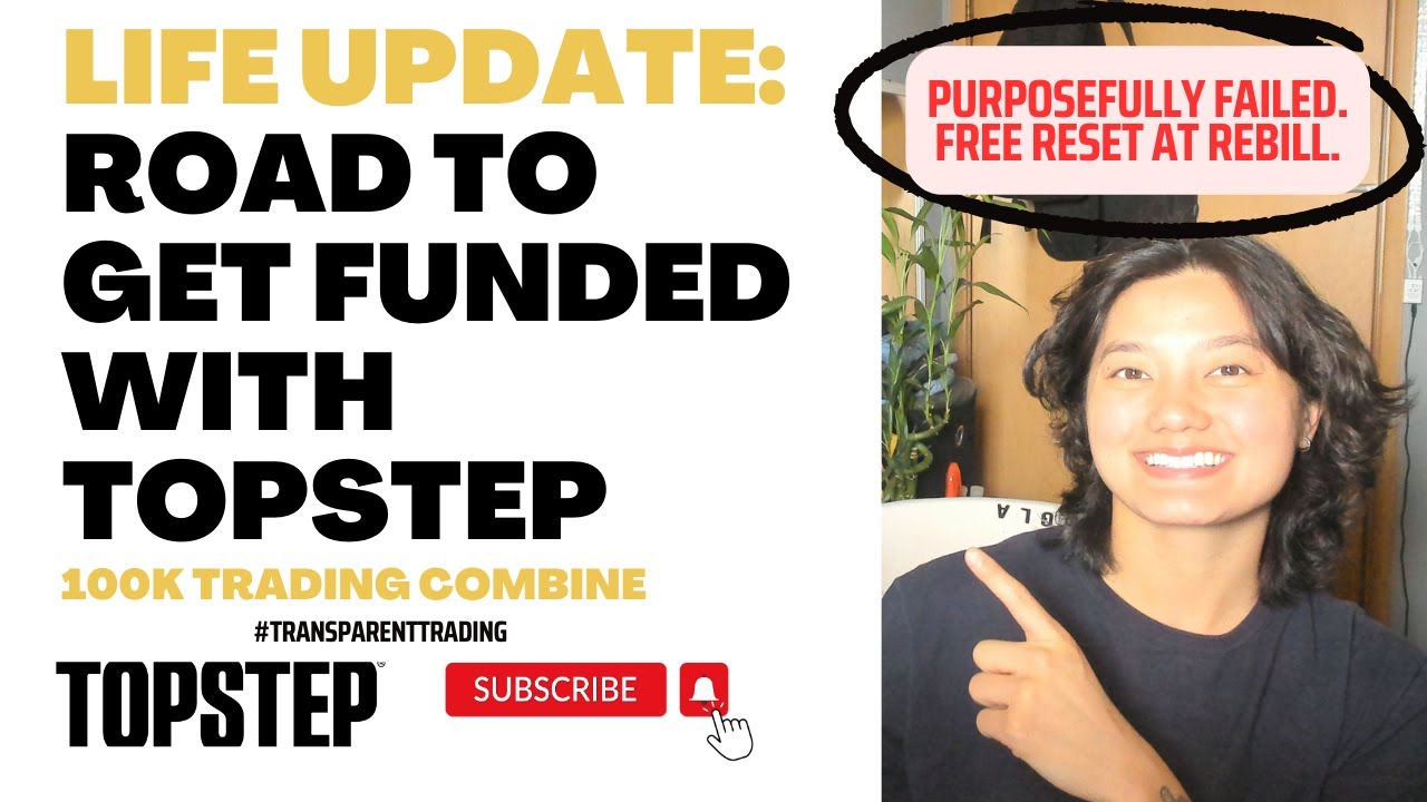 Topstep $100k Trading Combine: Reset at Rebill & Serious Life Update ...