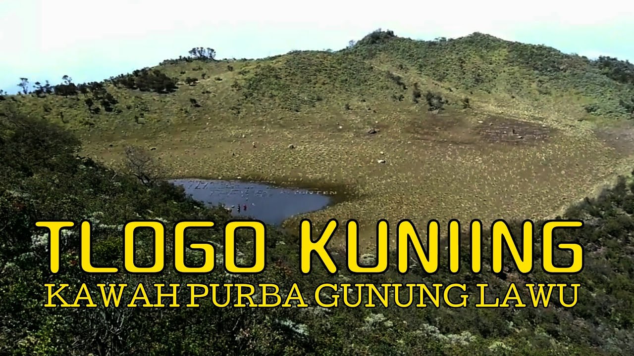 TELAGA KUNING | KAWAH PURBA GUNUNG LAWU - YouTube