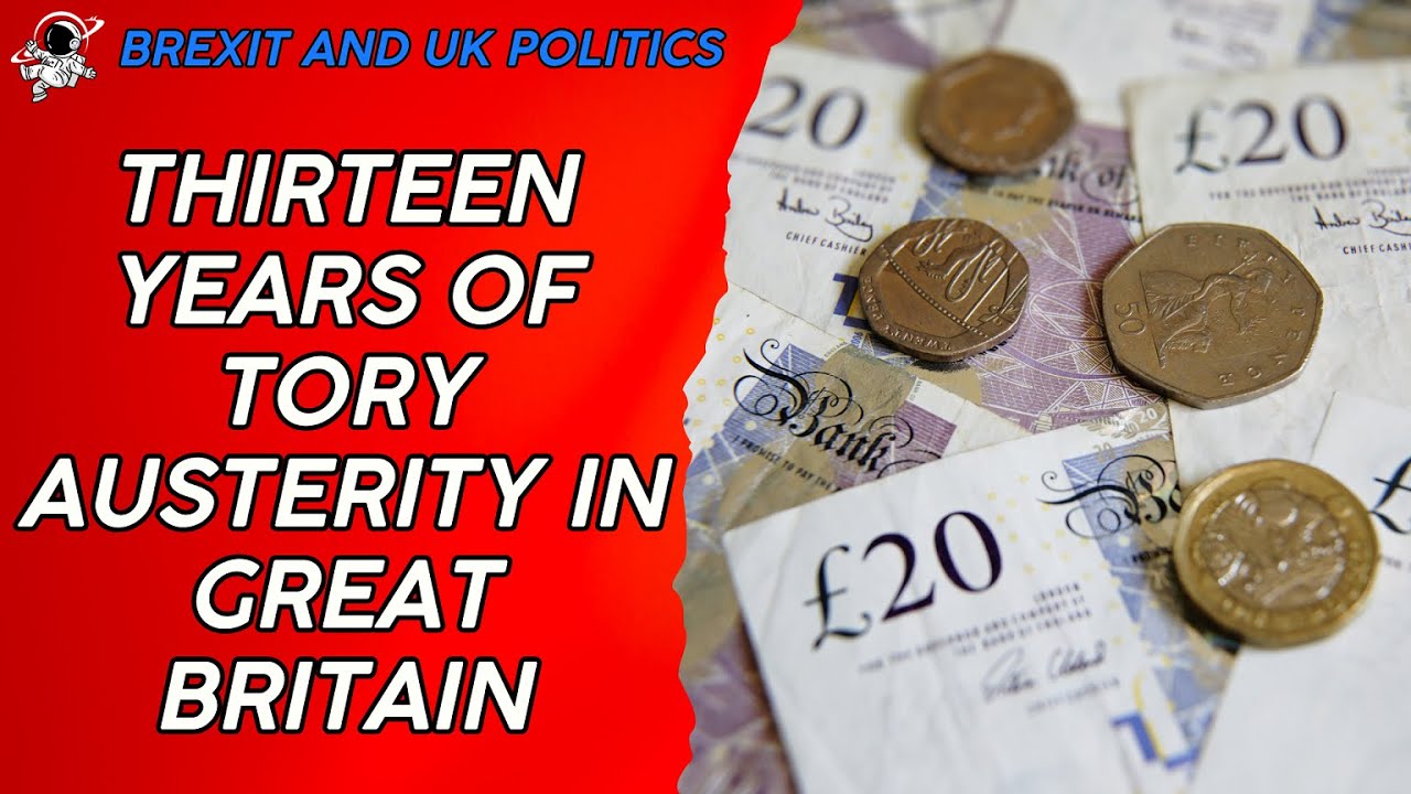 Thirteen years of Tory austerity in Great Britain | Outside Views - YouTube