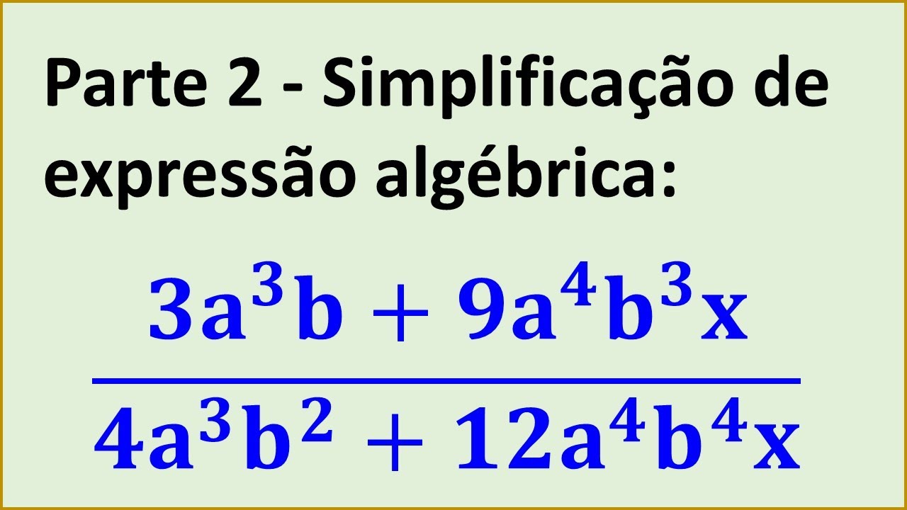 Produtos NotÁveis E FatoraÇÃo Parte 2 Simplifique A FraÇÃo Algebrica