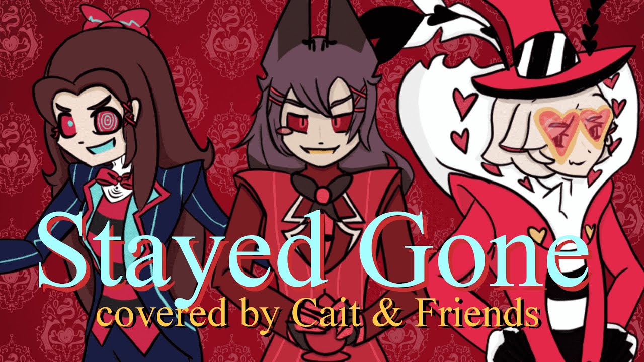 【Cover】Stayed Gone (Hazbin Hotel) - YouTube
