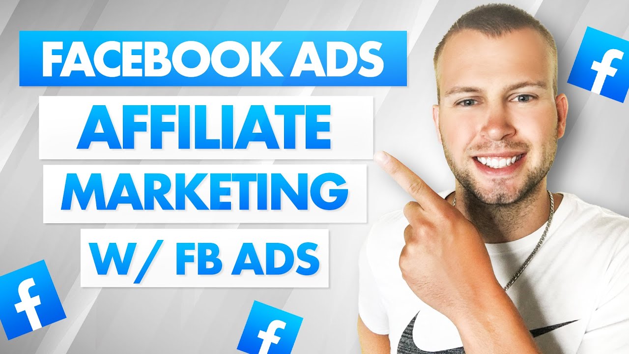 Affiliate Marketing With Facebook Ads (FB Ads Overview) - YouTube